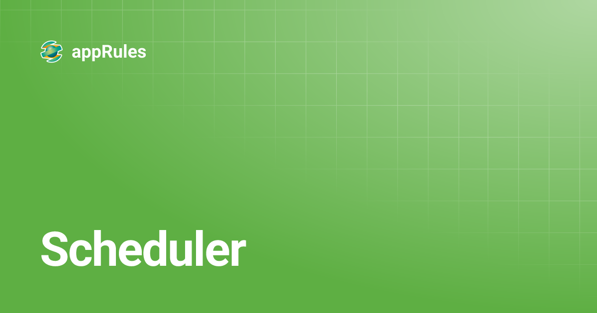 Scheduler | appRules