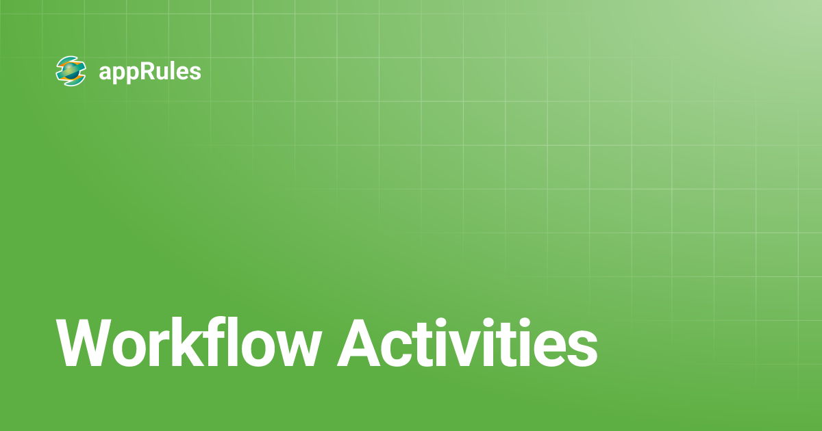 Workflow Activities | appRules