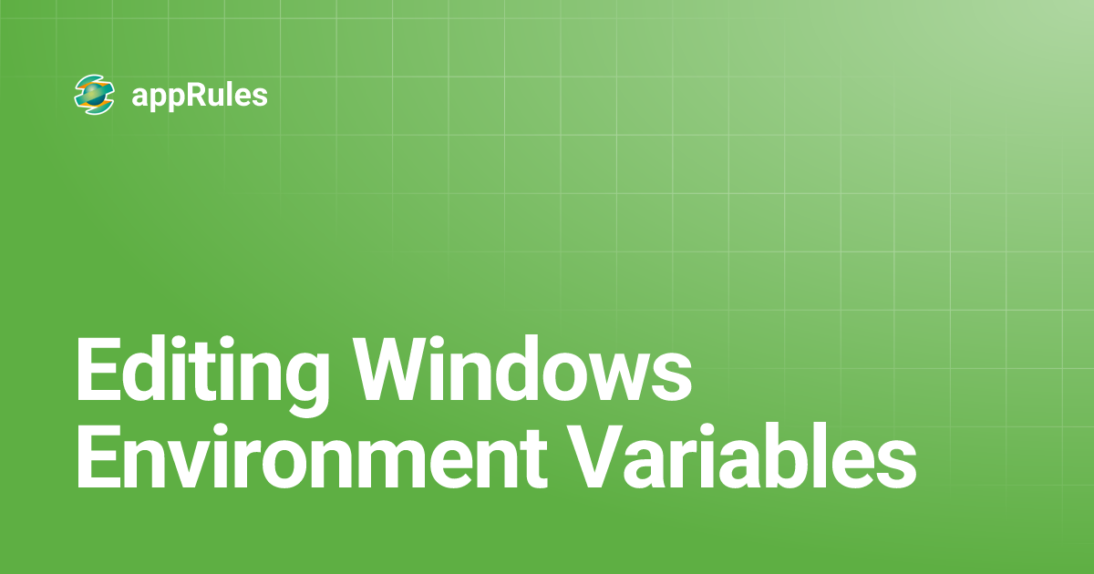 Editing Windows Environment Variables | appRules