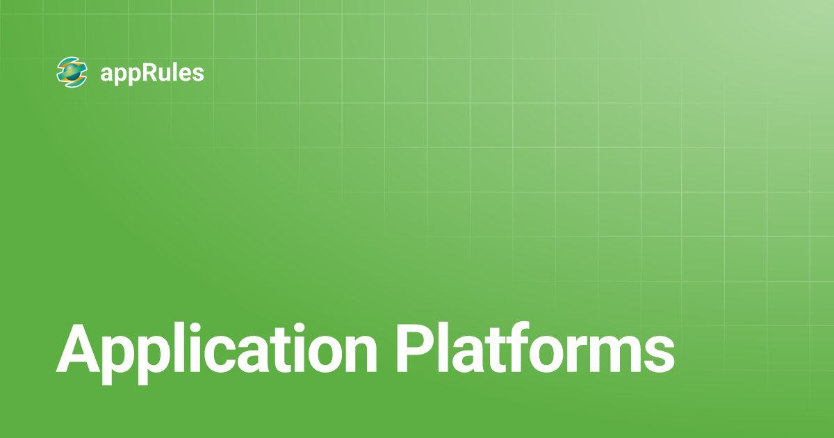 Application Platforms | appRules