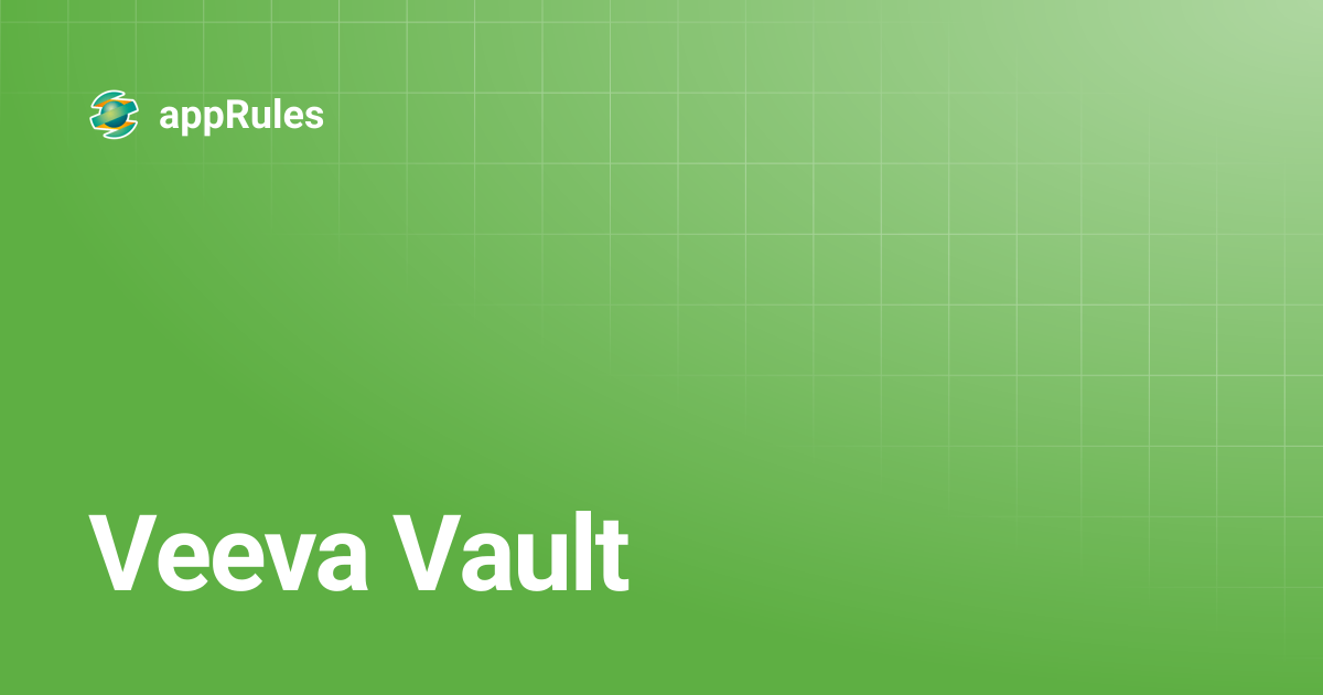 Veeva Vault | appRules