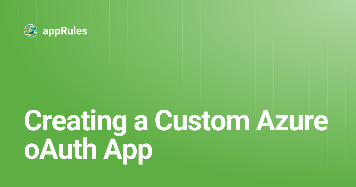 Creating a Custom Azure oAuth App | appRules